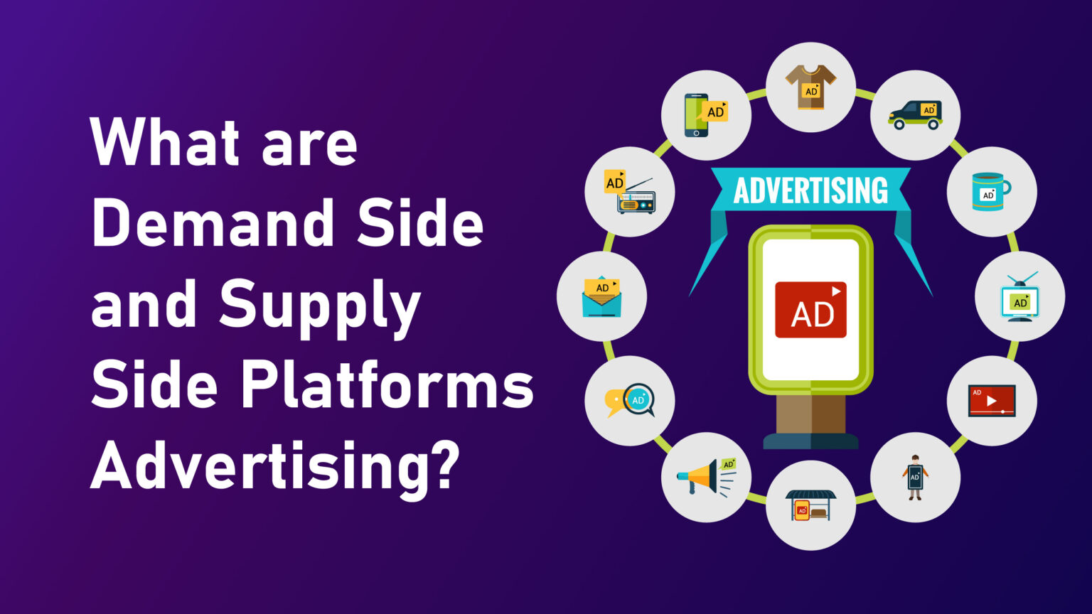How Has Demand-Side Platform Changed The Digital Advertising Experience ...