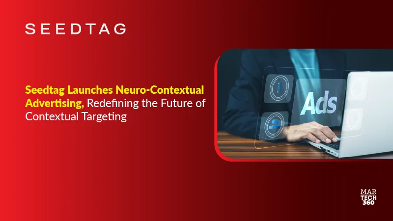 Seedtag Launches Neuro-Contextual Advertising Targeting