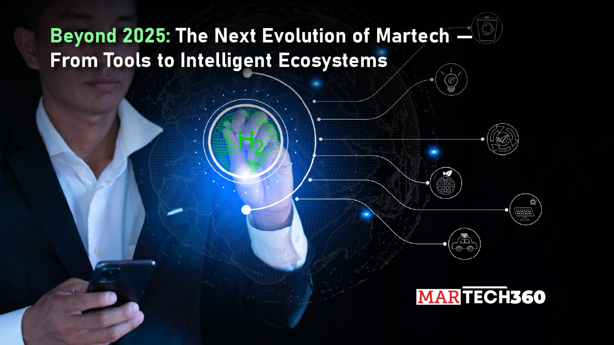 Beyond 2025: Martech Evolves into Intelligent Ecosystems