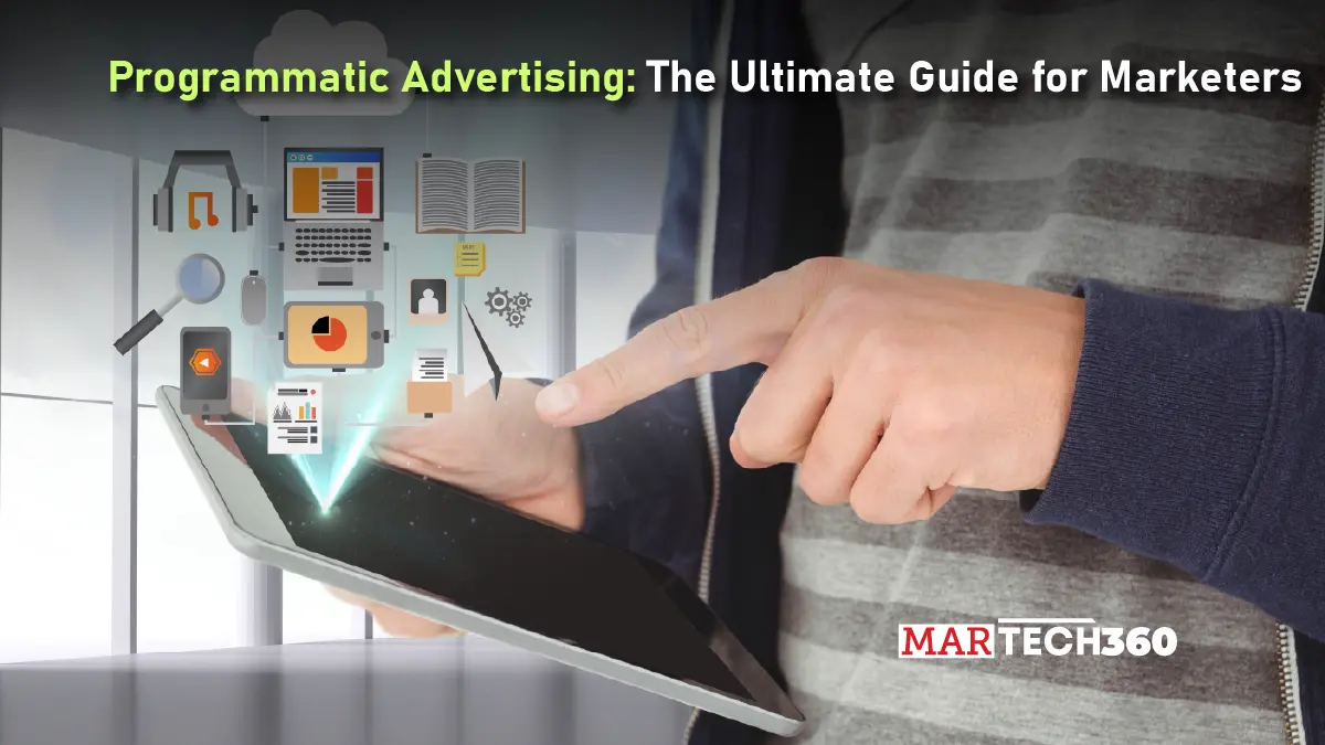 Programmatic Advertising: A Complete Guide for Marketers